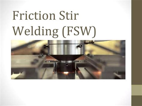 Friction Stir Welding Sfw Pptx