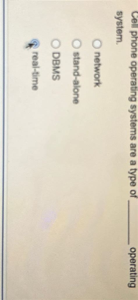 Solved Cell Phone Operating Systems Are A Type Of Operating Solved Cell Phone Operating Systems Are A Type Of Operating