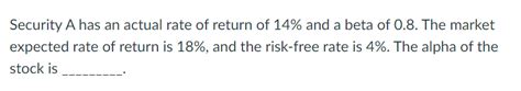 Solved Security A Has An Actual Rate Of Return Of And A Chegg Com