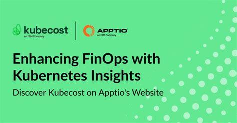 Discover Kubecost On Apptios Website Enhancing Finops With Kubernetes… Kubecost