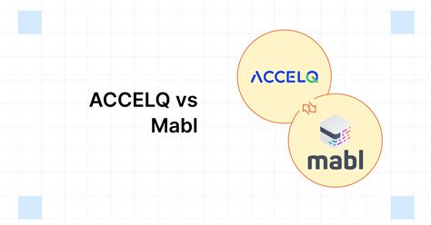 Accelq Vs Mabl Comparison Of Automation Platform