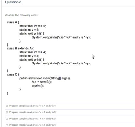 Solved Question 6 Analyze The Following Code Class A Static