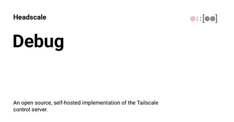 Debug Headscale