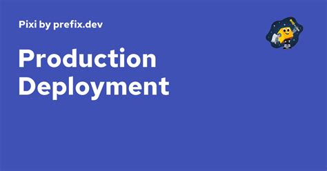 Production Deployment Pixi By Prefix Dev