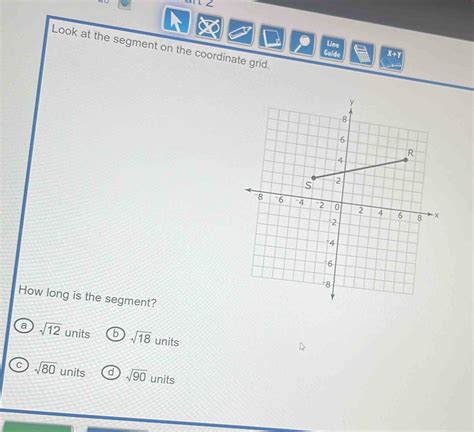 Solved Anz Line Look At The Segment On The Coordinate Grid Guide Xy How Long Is The Segment