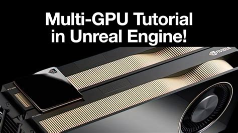 Multi GPU Tutorial In Unreal Engine YouTube