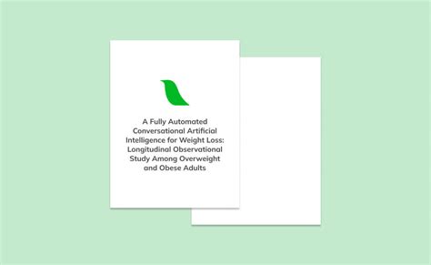 A Fully Automated Conversational Artificial Intelligence For Weight Loss Longitudinal