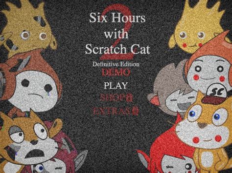 Demo Six Hours With Scratch Cat 2 De
