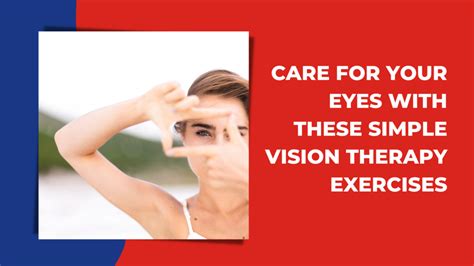 Care For Your Eyes With Simple Vision Therapy Exercises