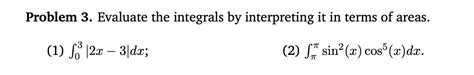 Solved Problem Evaluate The Integrals By Interpreting It Chegg