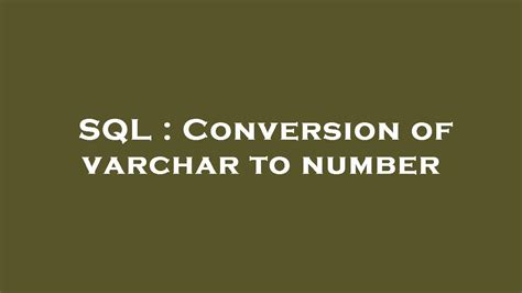 Sql Conversion Of Varchar To Number Youtube