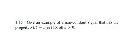 solved 1 15 give an example of a non constant signal that