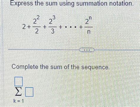 Solved Express The Sum Using Summation Notation