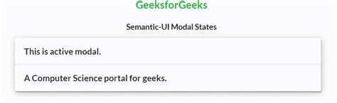 Semantic UI Modal States GeeksforGeeks