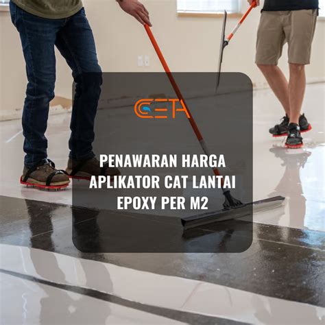 Penawaran Harga Aplikator Cat Lantai Epoxy Per M2 2025