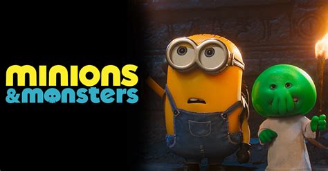 Minions And Monsters Release Date Plot Cast Trailer And What To