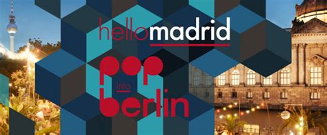 Pop Into Berlín En Madrid 2016 Blog Madrid Tengoplanes