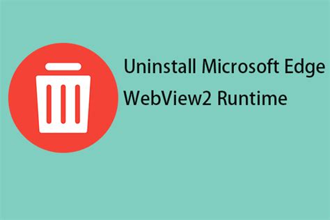 How To Uninstall Microsoft Edge Webview2 Runtime