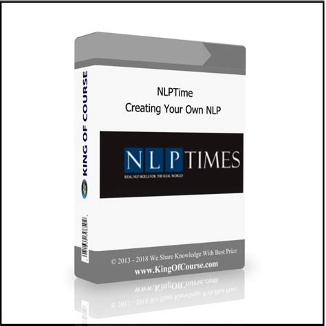 Nlptime Creating Your Own Nlp Loadcourse Best Discount Trading And Marketing Courses