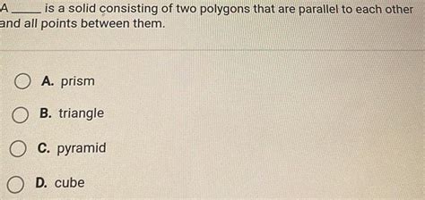 Answered A Is A Solid Consisting Of Two Polygons That Are Parallel To