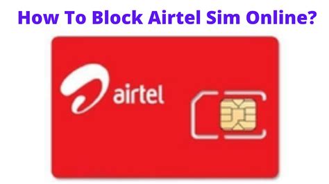 How To Block Airtel Sim Online For Prepaid And Postpaid Sim Card