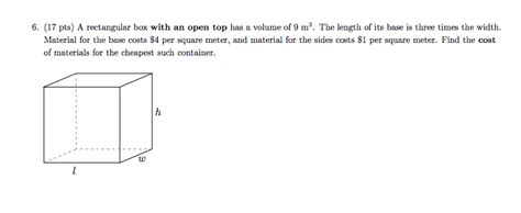 solved 6 17 pts a rectangular box with an open top has a