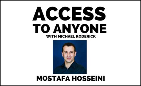 Grow Your Marketing Message With Mostafa Hosseini Access To Anyone