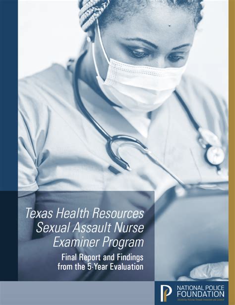 Texas Health Resources Sexual Assault Nurse Examiner Program Final Report And Findings From The