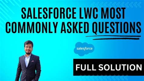Kumar Ankit On Linkedin Salesforce Lwc Most Commonly Asked Interview Questions With Detailed