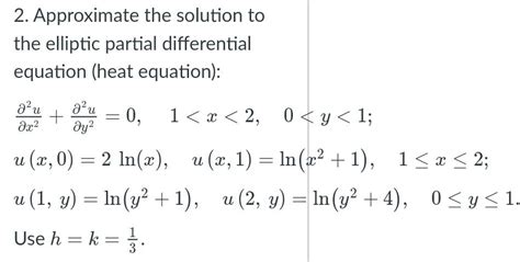 Solved 2 Approximate The Solution To The Elliptic Partial