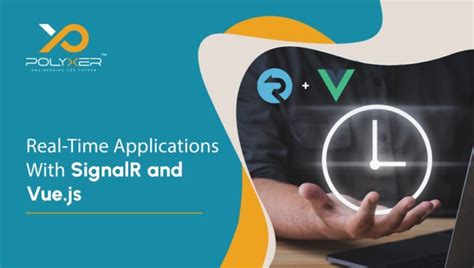 Real Time Applications With Signalr And Vuejs