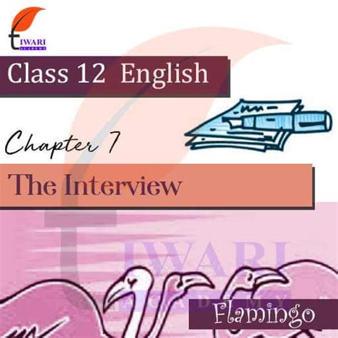 Ncert Solutions For Class 12 English Flamingo Chapter 7 The Interview