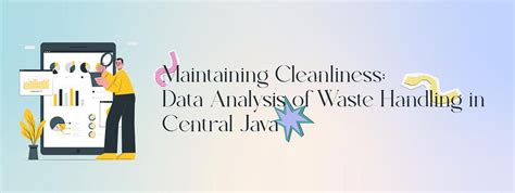 Analysis Of Waste Handled Data In Central Java Indonesia By Enjelita Sari Aug 2023 Medium