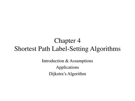 Ppt Chapter 4 Shortest Path Label Setting Algorithms Powerpoint Presentation Id6733786