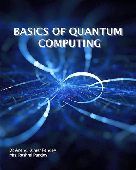 Buy Basics Of Quantum Computing Book Online At Low Prices In India Basics Of Quantum Computing