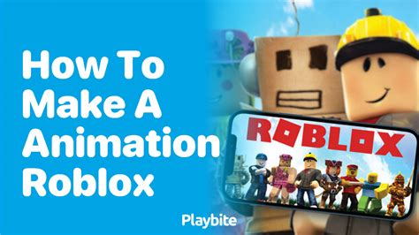 How To Make An Animation In Roblox Playbite
