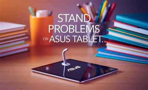 Fix Stand Problems On Asus Tablet Fast And Easy