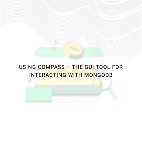 Using Compass The Gui Tool For Interacting With Mongodb Testing Mavens Article