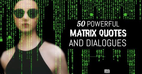 50 Powerful Matrix Quotes And Dialogues Unravel Brain Power