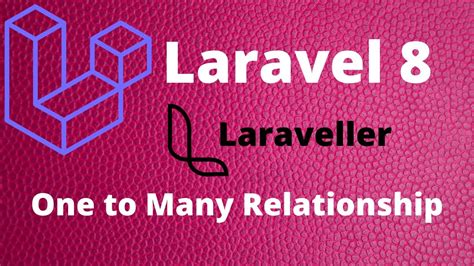 Laravel 8 Tutorial 17 One To Many Relationship Youtube