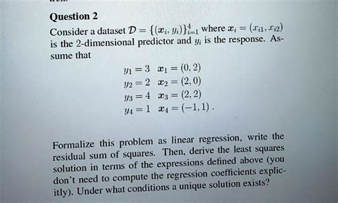 Question Consider A Dataset D T Ui Where Il Ti Predictor And Yi Is The Response As Is The