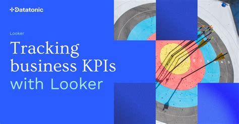 Datatonic On Linkedin Tracking Business Kpis With Looker Datatonic