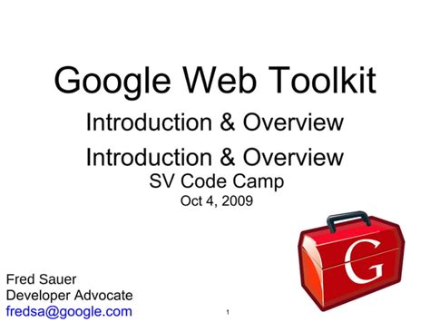 Gwt Introduction And Overview Sv Code Camp 09 Ppt