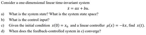 Solved Consider A One Dimensional Linear Time Invariant Chegg