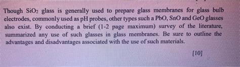 Solved Though Sio2 Glass Is Generally Used To Prepare Glass