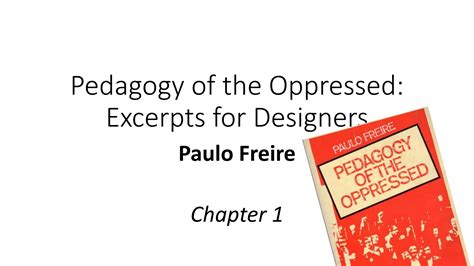 Pedagogy Of The Oppressed Chapter 1 Pptx