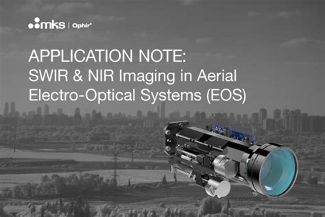 The Ophir Swir And Nir Imaging In Aerial Electro Optical Systems Defense Advancement