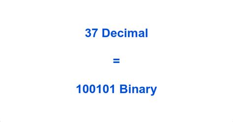 37 In Binary How To Convert 37 To Binary