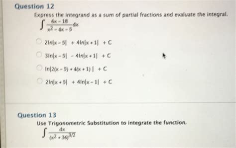 Solved Express The Integrand As A Sum Of Partial Fractions Chegg Com