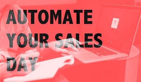 how to automate annoying sales stuff — read if you want your life back by will reed jobs medium